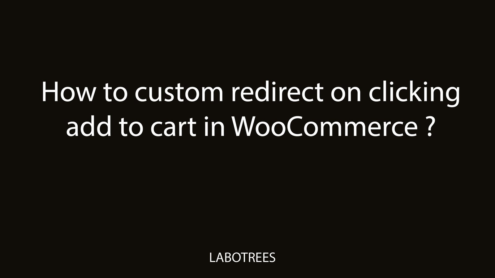 Custom Redirect On Clicking Add To Cart In Woocommerce Labotrees