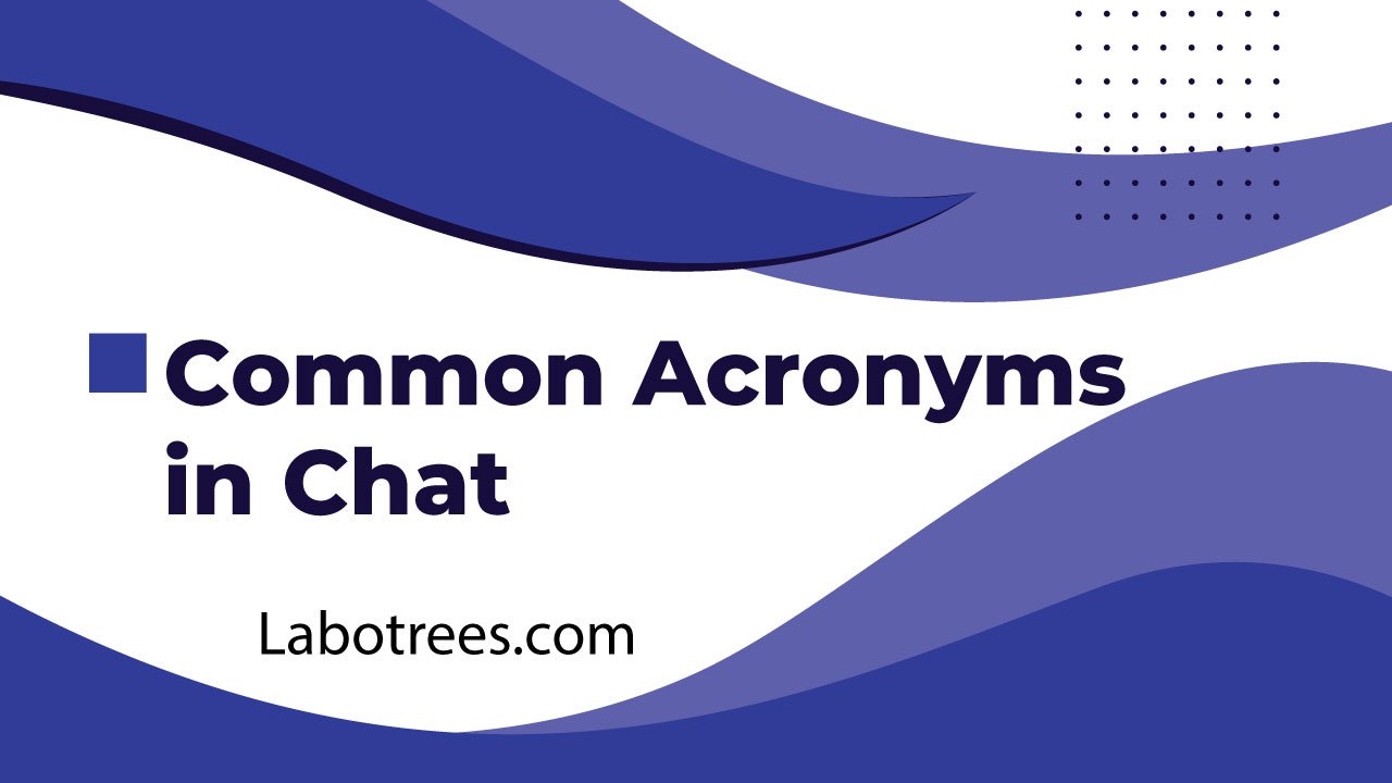 Common Acronyms in Chat | Labotrees